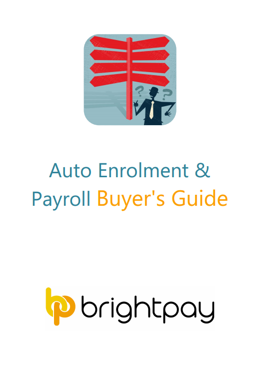 Auto Enrolment & Payroll - Buyers Guide - Free Guide - BrightPay UK