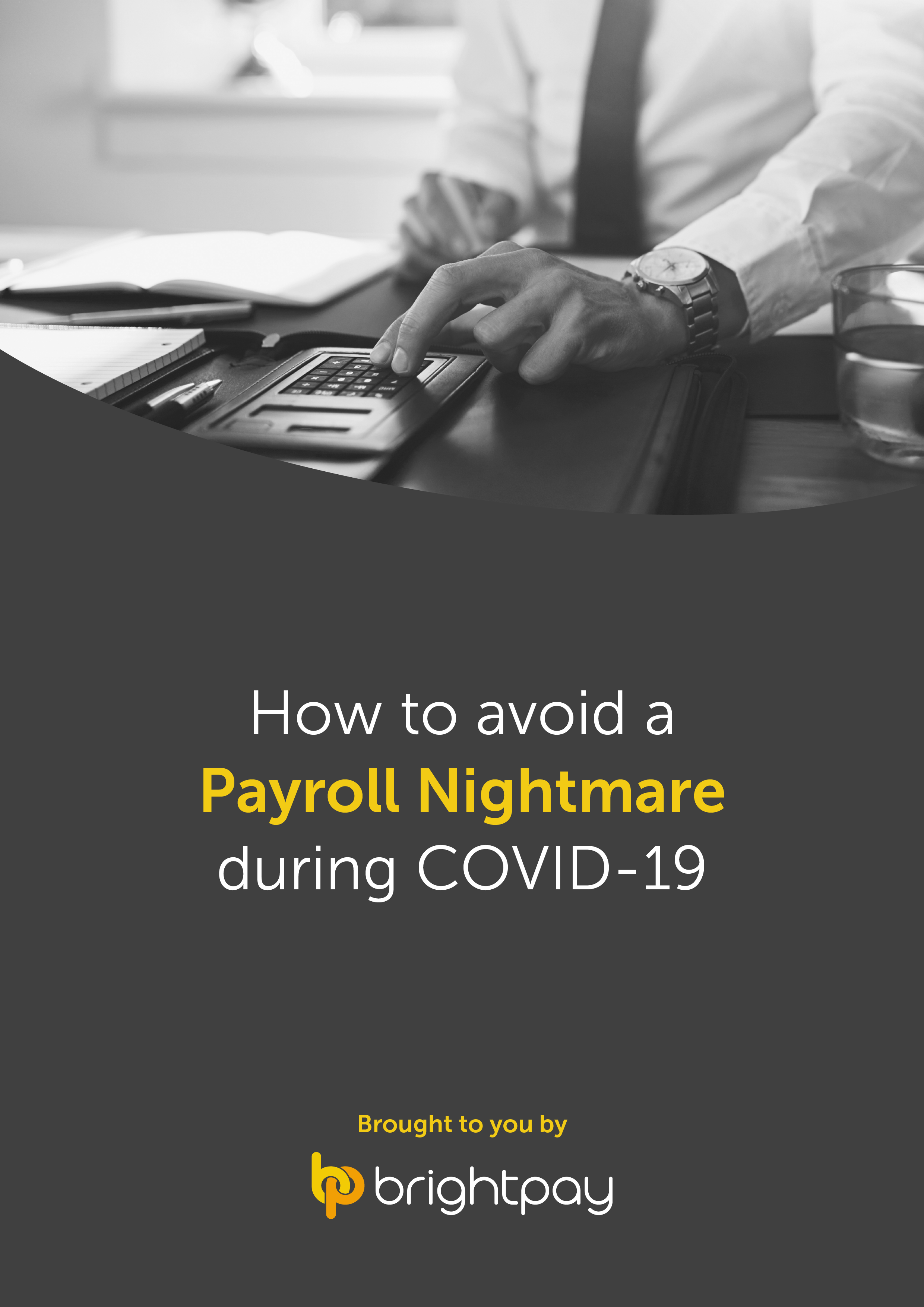 Avoid a Payroll Nightmare during COVID-19 - Free Guide - BrightPay UK